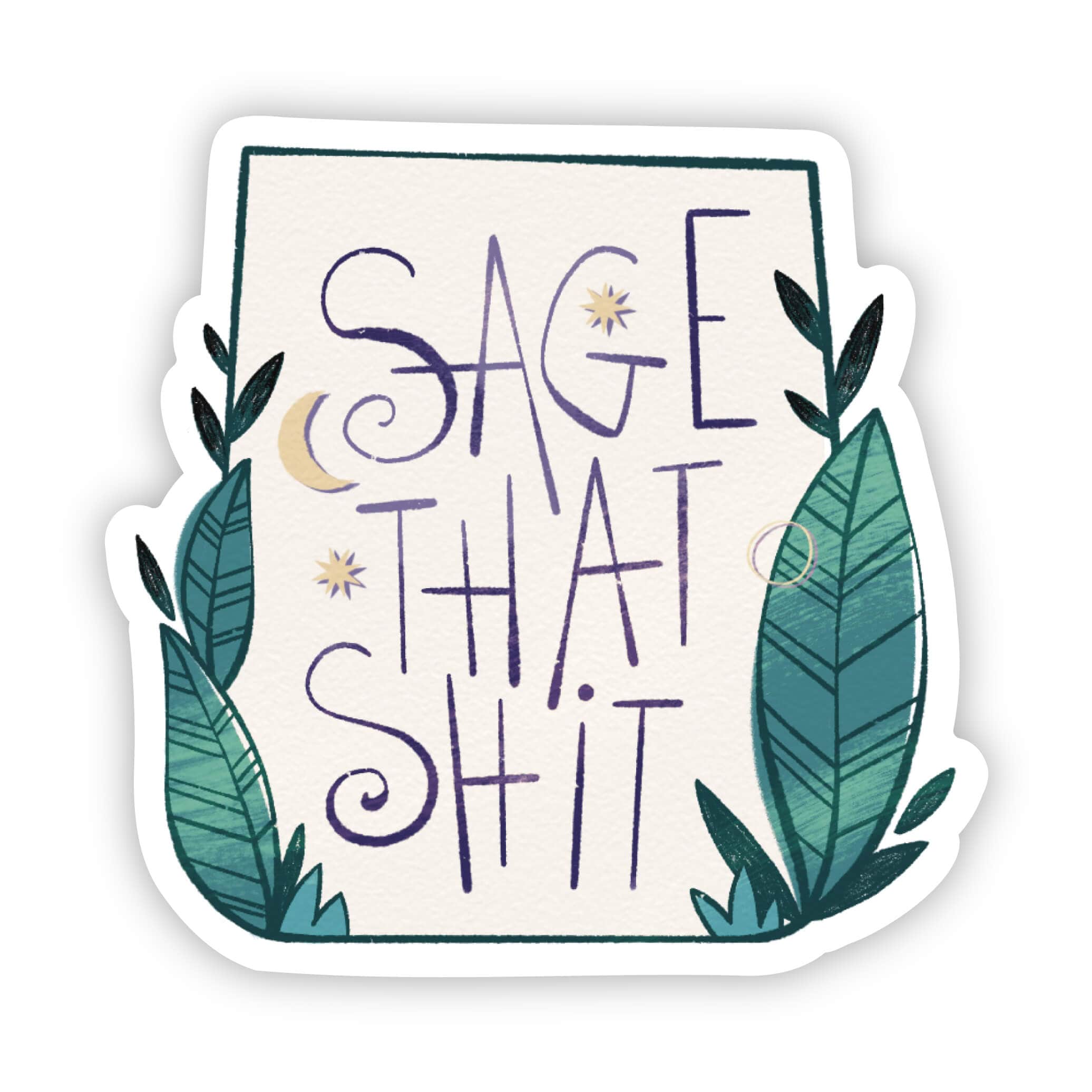 "Sage that S*^&" Sticker – Pow Wow Nation Shop